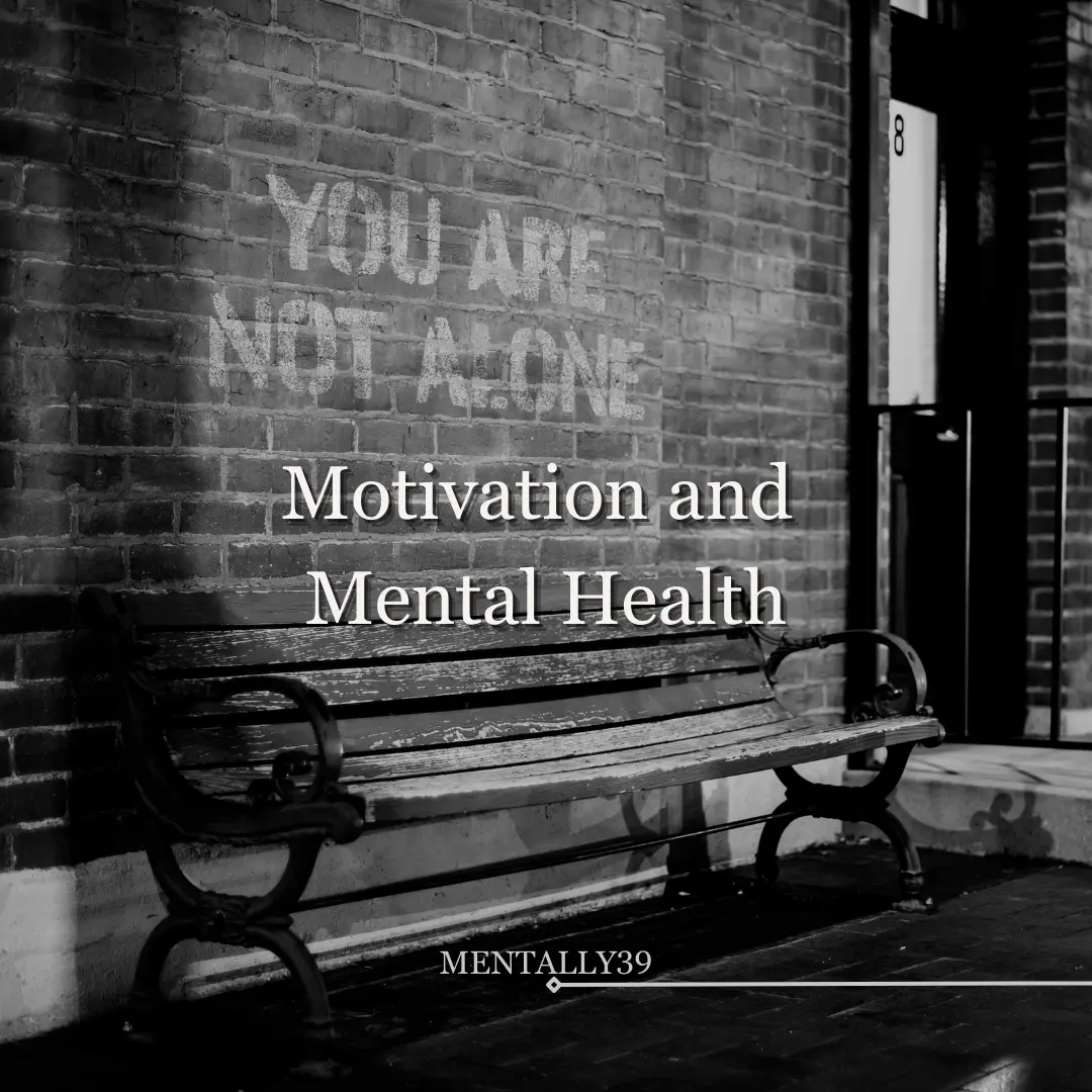 Motivation and Mental Health - Simple Words Of Hope You Need
